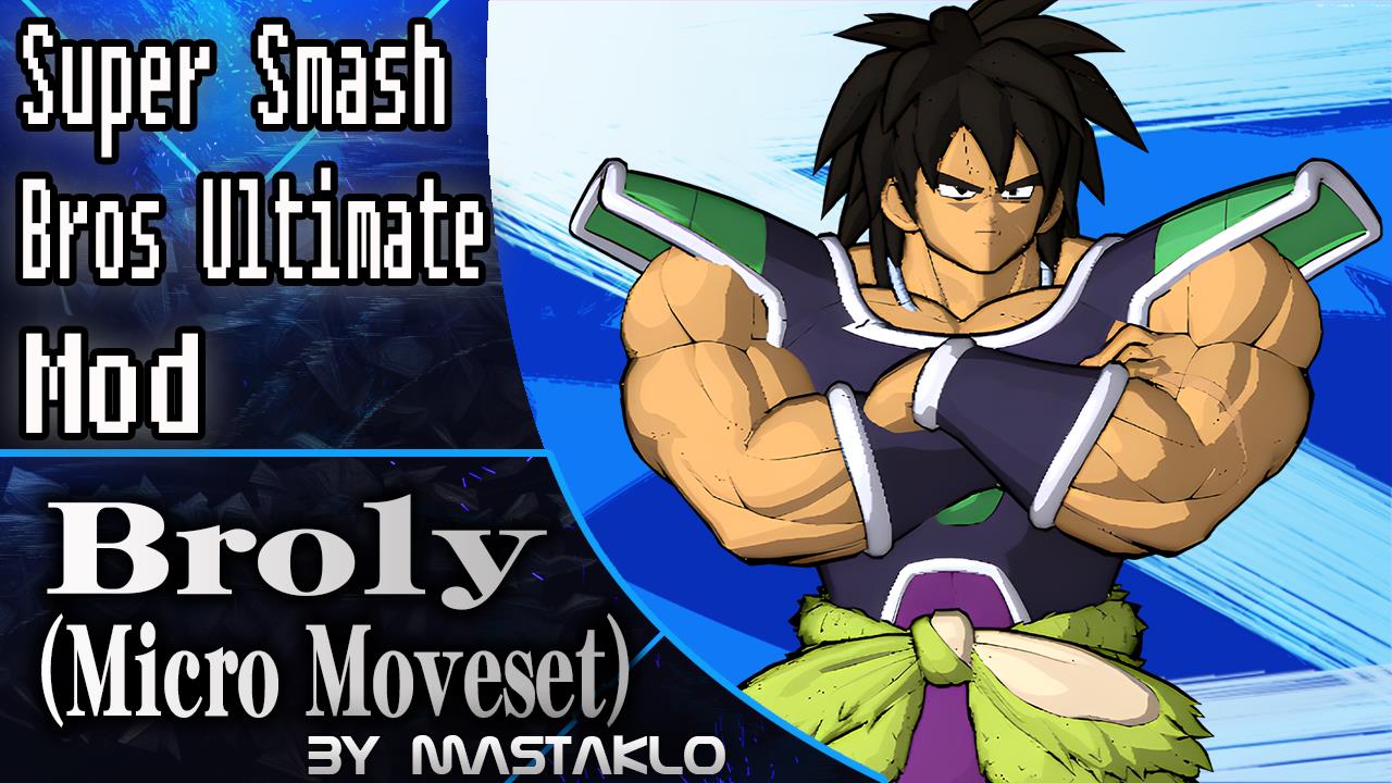 Broly (Micro Moveset) – Mastaklo Mods